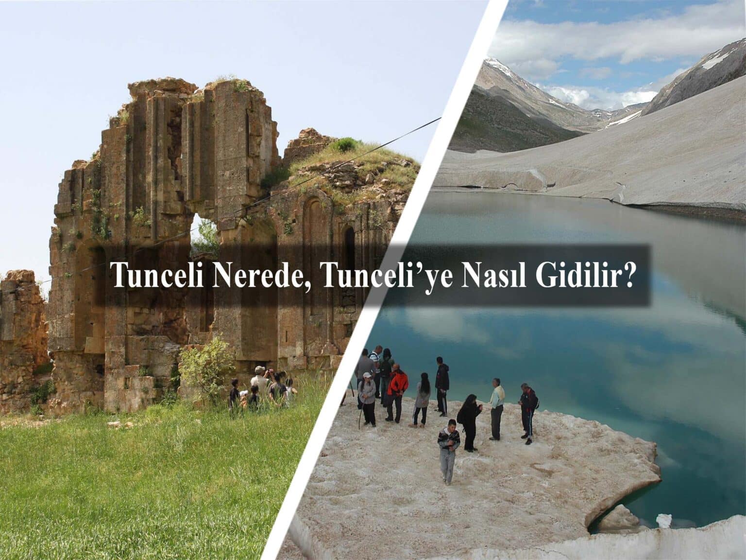 Tunceli Nerede, Tunceli’ye Nasıl Gidilir?