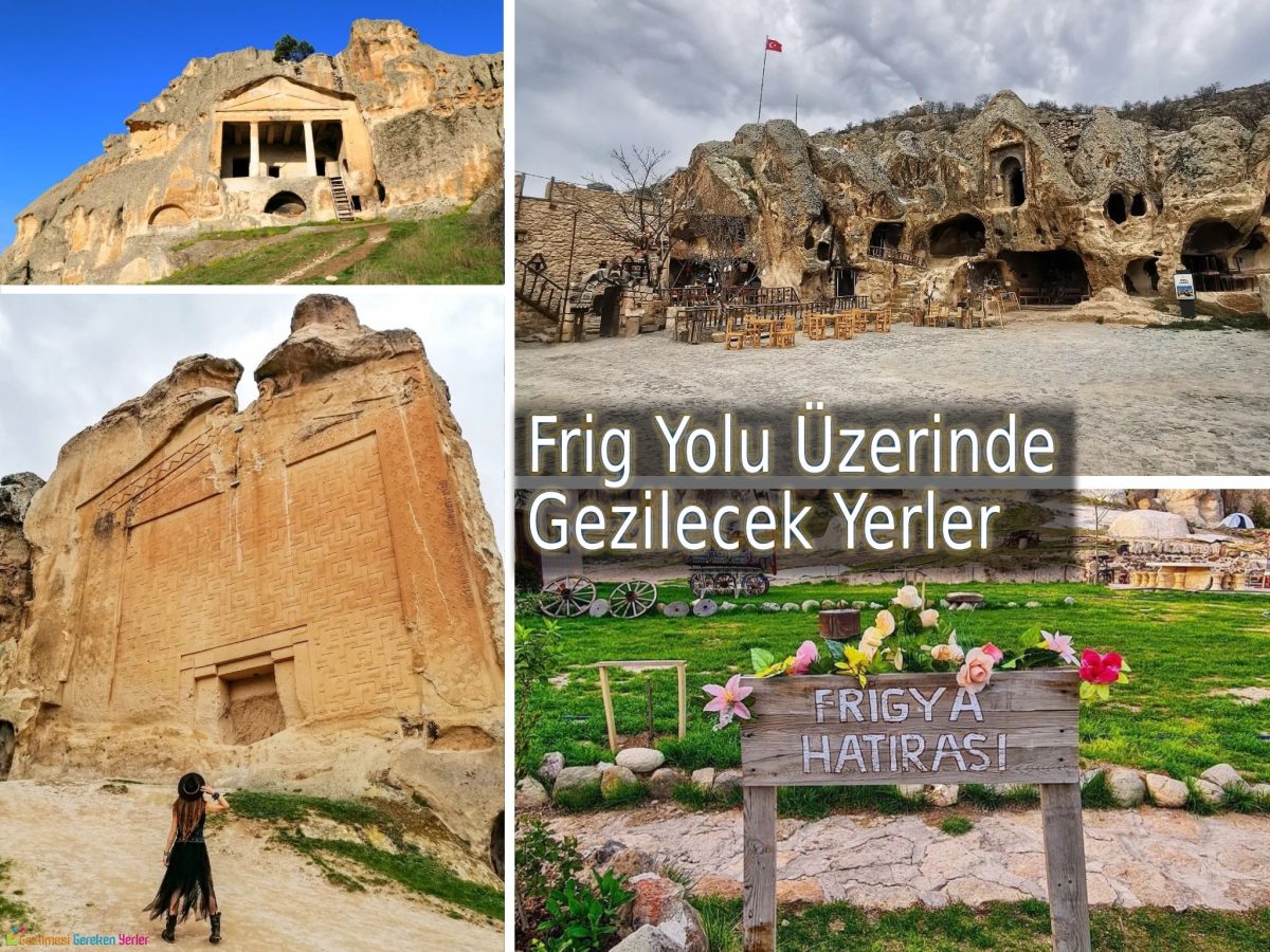 Frig Vadisi Nerede | Frig Yolu Üzerinde Gezilecek Yerler